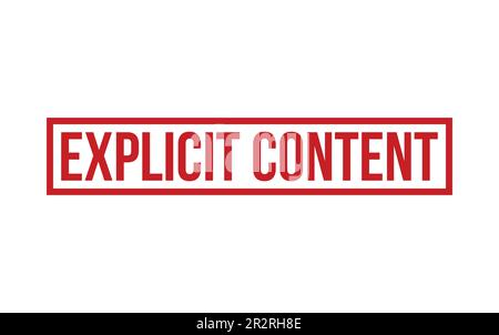 Explicit Content Rubber Stamp Seal Vector Stock Vector Image & Art - Alamy