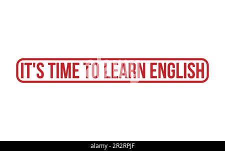 It’s Time to Learn English Rubber Stamp Seal Vector Stock Vector Image ...