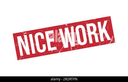 Nice Work Rubber Stamp Seal Vector Stock Vector Image & Art - Alamy