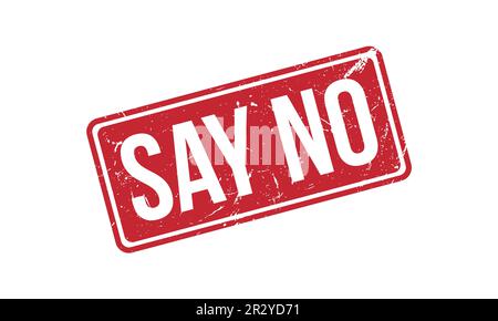 Say No Rubber Stamp Seal Vector Stock Vector Image & Art - Alamy