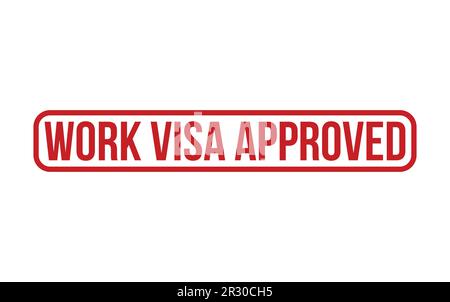 Work Visa Approved Rubber Stamp Seal Vector Stock Vector Image & Art ...