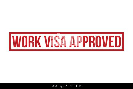 Work Visa Approved Rubber Stamp Seal Vector Stock Vector Image & Art ...