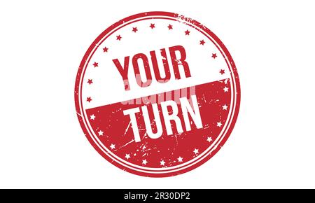 Your Turn Rubber Stamp Seal Vector Stock Vector Image & Art - Alamy