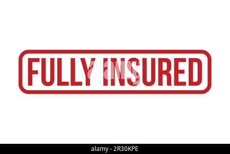 Red Fully Insured Rubber Stamp Seal Vector Stock Vector Image & Art - Alamy