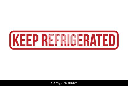 Red Keep Refrigerated Rubber Stamp Seal Vector Stock Vector Image & Art ...