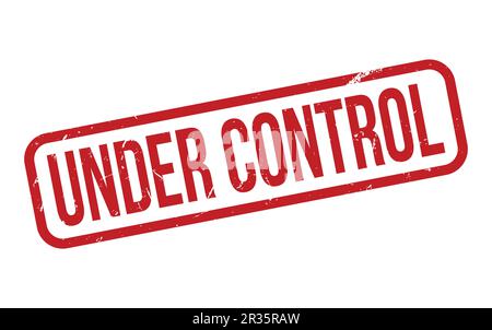 Under Control Rubber Stamp Seal Vector Stock Vector Image & Art - Alamy