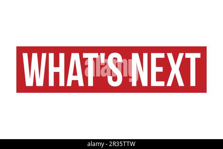 What’s Next Rubber Stamp Seal Vector Stock Vector Image & Art - Alamy