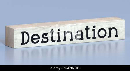 Destination - word on wooden block - 3D illustration Stock Photo - Alamy