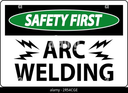 Safety First Sign Arc Welding On White Background Stock Vector Image ...