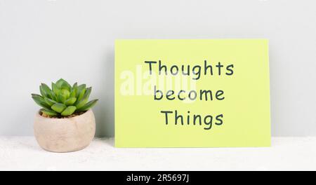 Thoughts become things is standing on a chalkboard, positive thinking ...