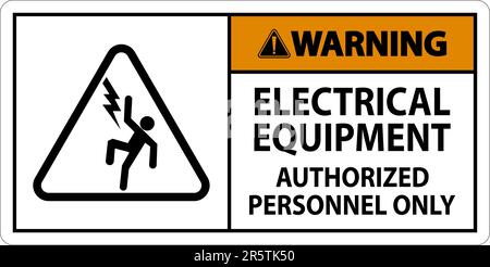 Warning Label Electrical Equipment, Authorized Personnel Only Stock ...