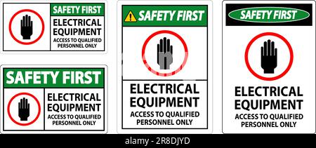 Electrical Safety Sign Safety First, Electrical Equipment Authorized ...