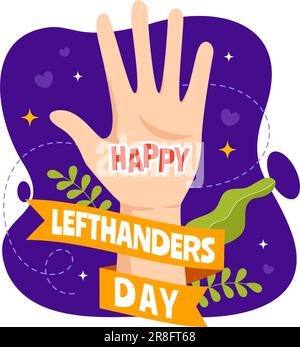 Happy LeftHanders Day Celebration Vector Illustration with Raise ...