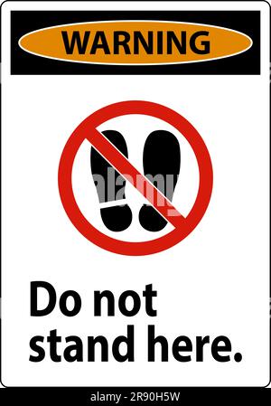 Warning Sign Do Not Stand Here On White Background Stock Vector Image ...