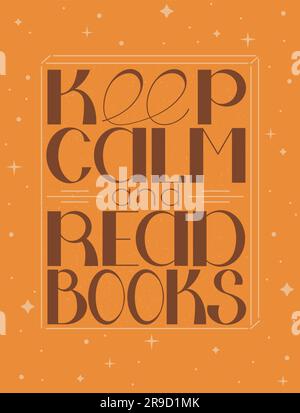 Keep Calm AND READ A BOOK Lettering Illustration design Stock Vector ...