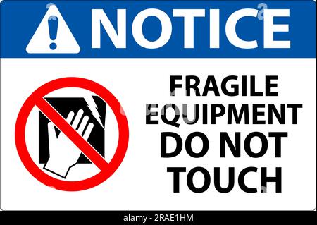 Notice Machine Sign Fragile Equipment, Do Not Touch Stock Vector Image ...