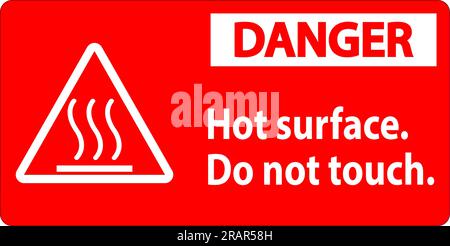Danger Safety Label Hot Surface, Do Not Touch Stock Vector Image & Art ...