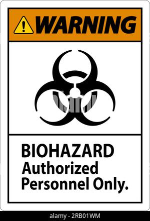 Warning Label Biohazard Authorized Personnel Only Stock Vector Image ...