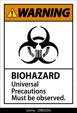 Biohazard Warning Label Biohazard Universal Precautions Must Be ...