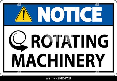 Notice Sign Rotating Machinery On White Background Stock Vector Image ...