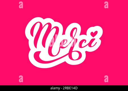 Merci. French word meaning thank you. Modern brush calligraphy. Hand ...