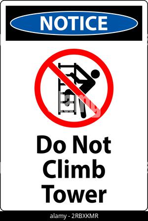 Notice Sign Do Not Climb Tower On White Background Stock Vector Image ...