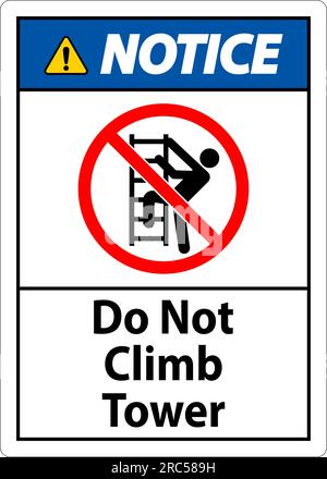 Notice Sign Do Not Climb Tower On White Background Stock Vector Image ...