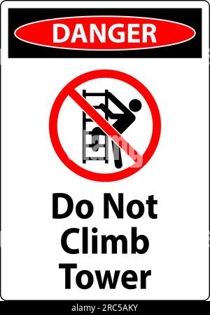Danger Sign Do Not Climb Tower On White Background Stock Vector Image ...