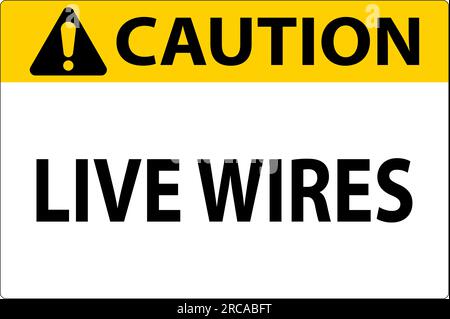 Caution Sign Live Wires On White Background Stock Vector Image & Art ...