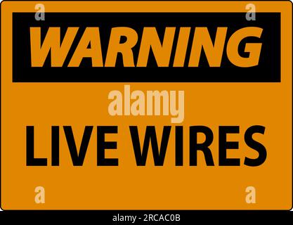 Warning Sign Live Wires On White Background Stock Vector Image & Art ...