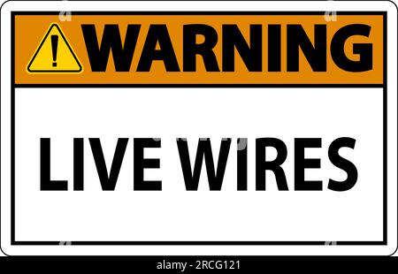 Warning Sign Live Wires On White Background Stock Vector Image & Art ...
