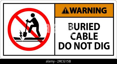 Warning Sign Buried Cable, Do Not Dig On White Background Stock Vector ...