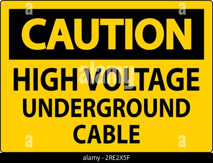Caution Sign High Voltage Underground Cable Stock Vector Image & Art ...