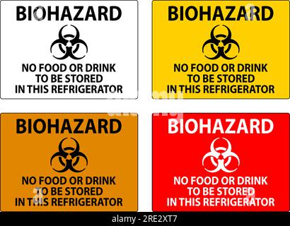 Biohazard Sign No Food Or Drink To Be Stored In This Refrigerator Stock ...