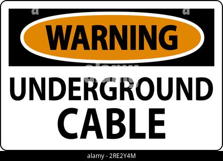 Warning Sign, Underground Cable Stock Vector Image & Art - Alamy