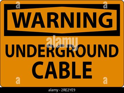 Warning Sign, Underground Cable Stock Vector Image & Art - Alamy