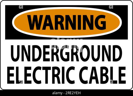 Warning Sign, Underground Electric Cable Stock Vector Image & Art - Alamy