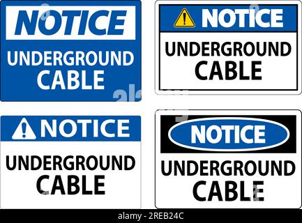 Notice Sign, Underground Cable Stock Vector Image & Art - Alamy