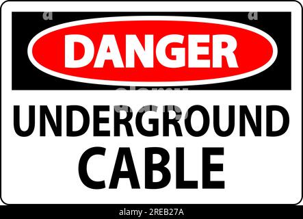 Danger Sign, Underground Cable Sign Stock Vector Image & Art - Alamy