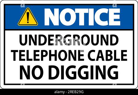 Notice Sign, Underground Telephone Cable No Digging Stock Vector Image ...