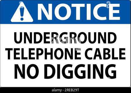 Notice Sign, Underground Telephone Cable No Digging Stock Vector Image ...