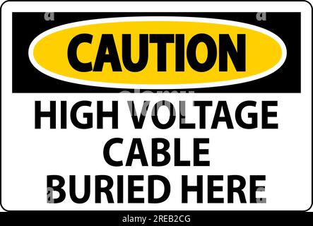 Caution Sign High Voltage Cable Buried Here On White Background Stock ...