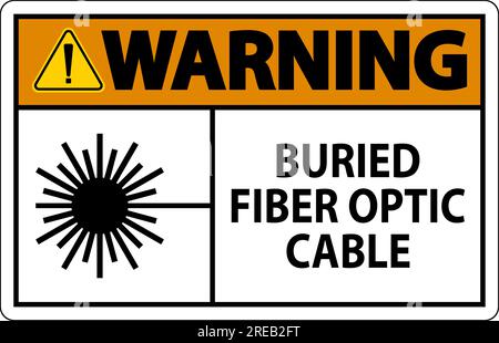 Warning Sign, Buried Fiber Optic Cable Stock Vector Image & Art - Alamy