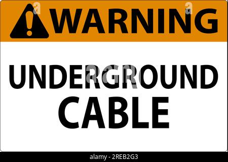 Warning Sign, Underground Cable Stock Vector Image & Art - Alamy