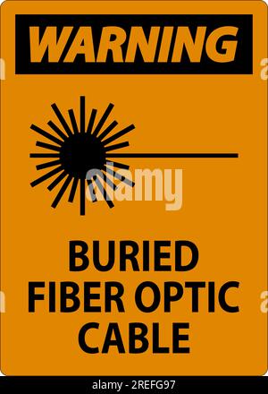 Warning Sign, Buried Fiber Optic Cable Stock Vector Image & Art - Alamy