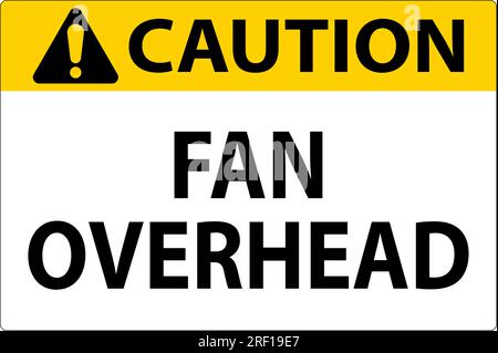Caution Sign Fan Overhead Stock Vector Image & Art - Alamy