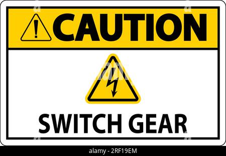Caution Sign, Switch Gear Sign Stock Vector Image & Art - Alamy