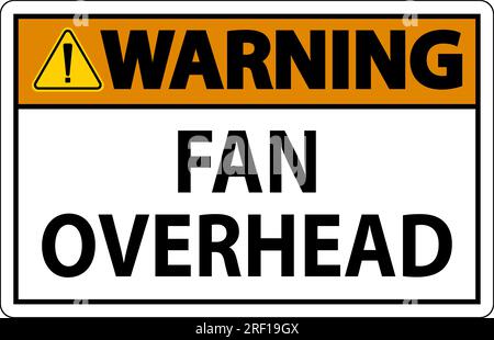 Warning Sign Fan Overhead Stock Vector Image & Art - Alamy