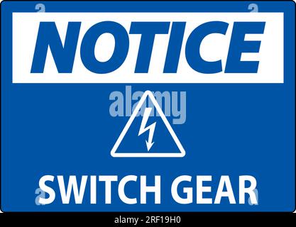 Notice Sign, Switch Gear Sign Stock Vector Image & Art - Alamy