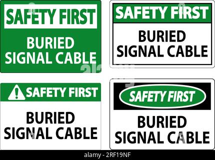 Safety First Sign, Buried Signal Cable Sign Stock Vector Image & Art ...